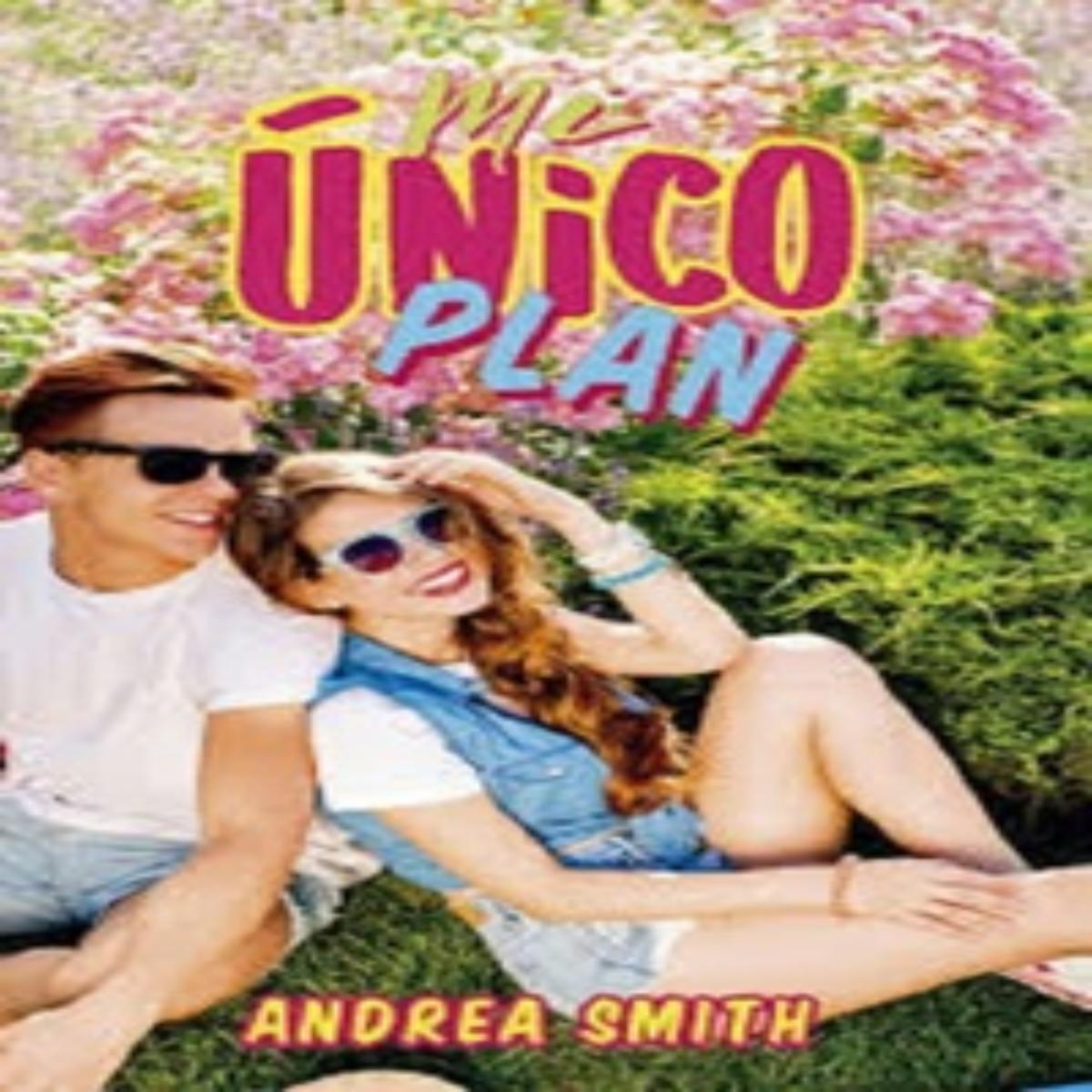 Mi Único Plan Andrea Smith PLATAFORMA 400 Páginas - Megamaxi